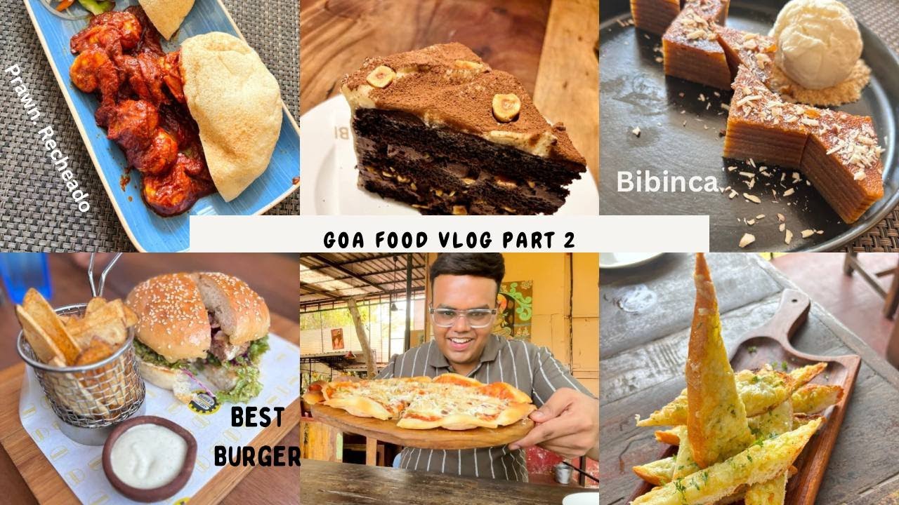 Goa Food Vlog | Baba Au Rhum | Burger Factory | Babka Cafe | Fisherman ...