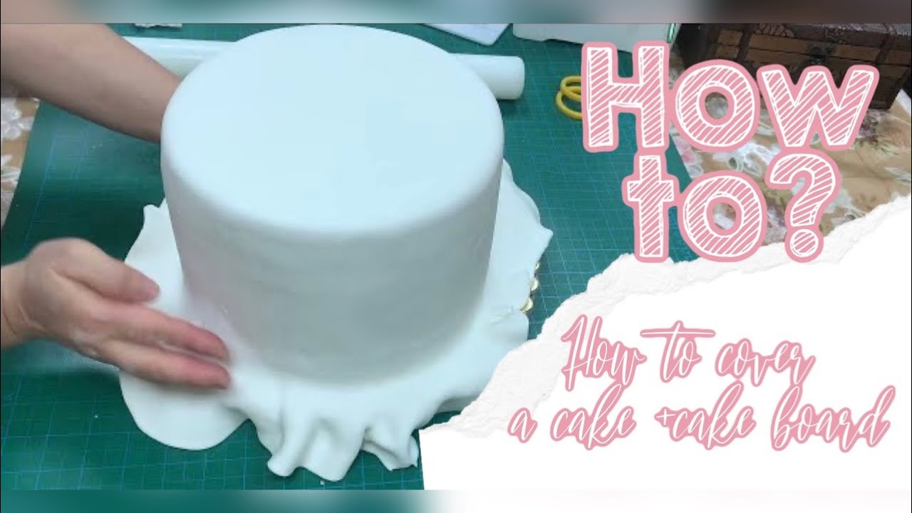 HOW TO COVER A CAKE & A CAKE BOARD WITH FONDANT - YouTube