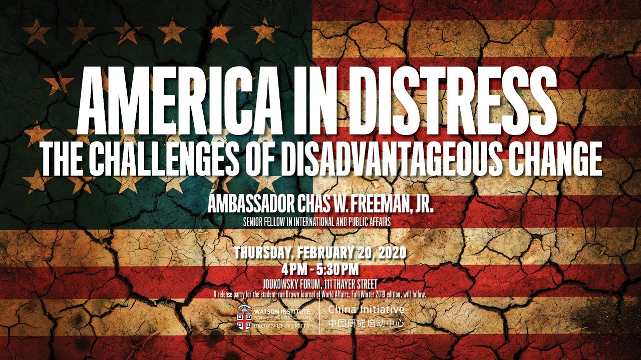 Chas Freeman ─ America in Distress: The Challenges of Disadvantageous ...