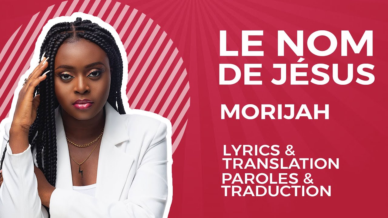 Morijah -LE NOM DE JÉSUS - Traduction anglaise (English Translation ...