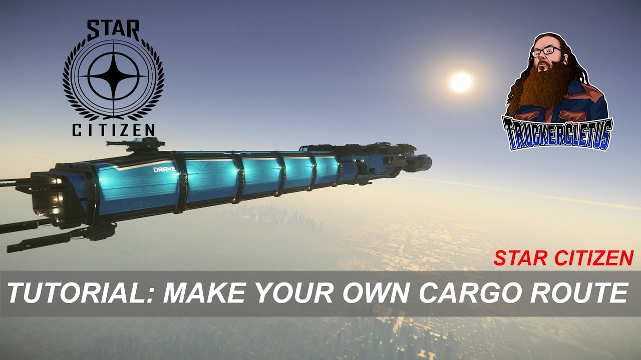 Star Citizen Tutorial: Make your own cargo route! - YouTube