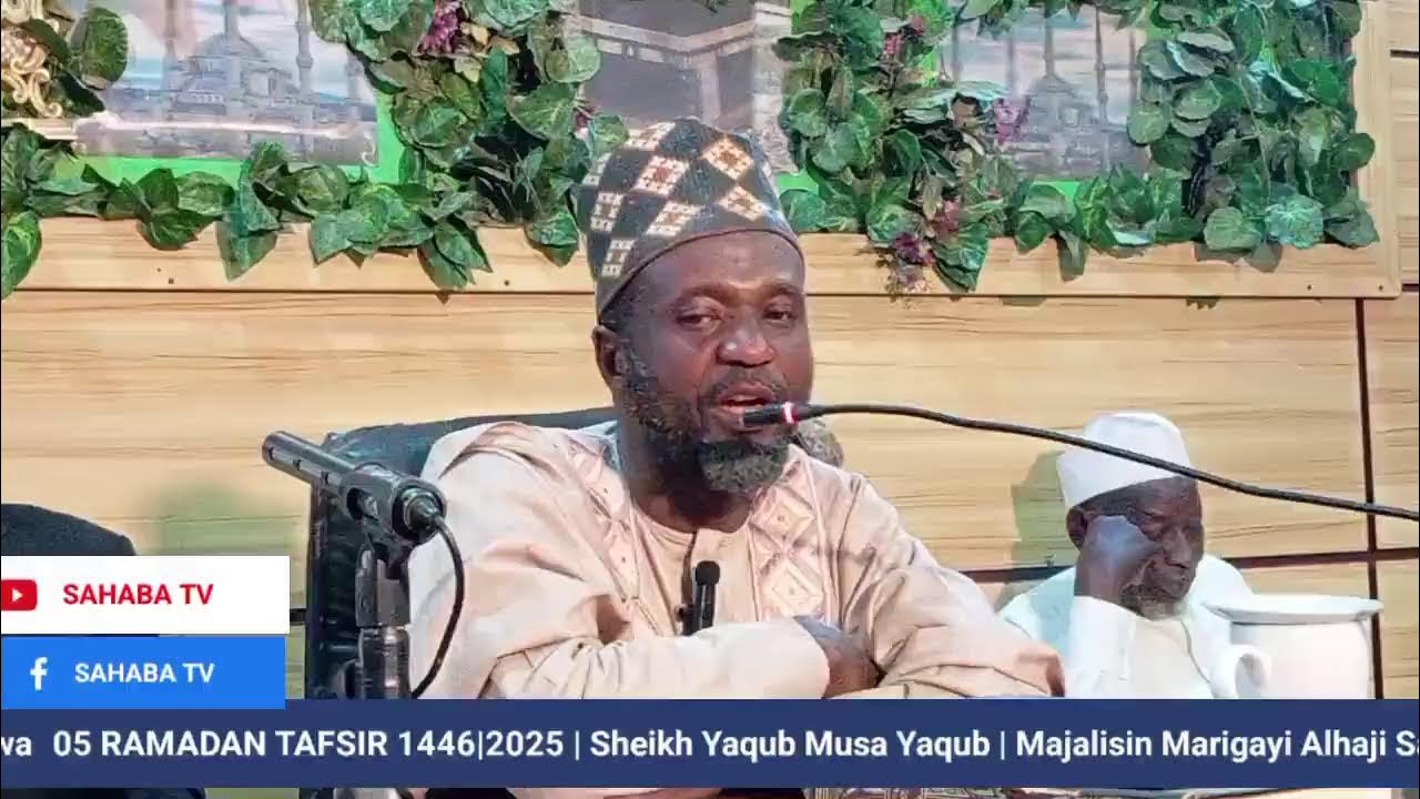 005. RAMADAN TAFSIR 1446|2025| Sheikh Yaqub Musa Yaqub| Majalisin Marigayi Alhaji Sa - YouTube