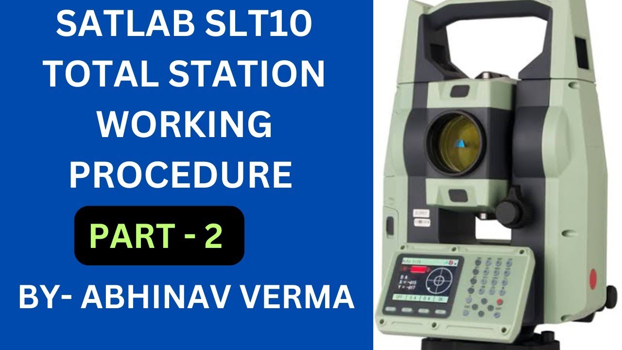 Satlab SLT 10 Total Station Full Working Procedure I How to use Total ...