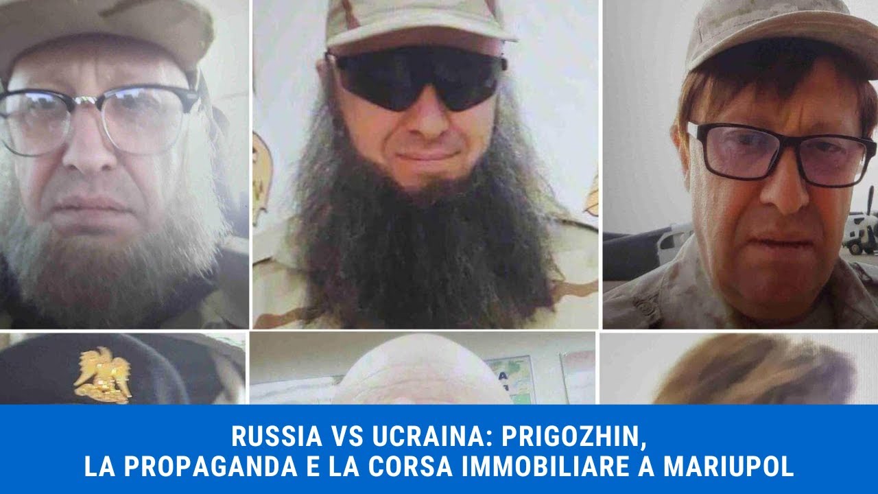 RUSSIA VS UCRAINA: PRIGOZHIN, LA PROPAGANDA E LA SPECULAZIONE ...