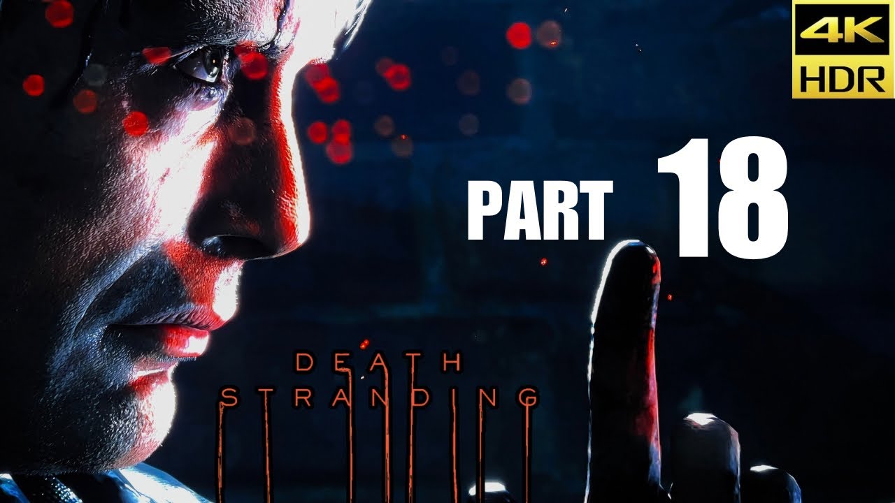 Clifford is back for more!|Death Stranding Gameplay Walkthrough|Part 18 ...