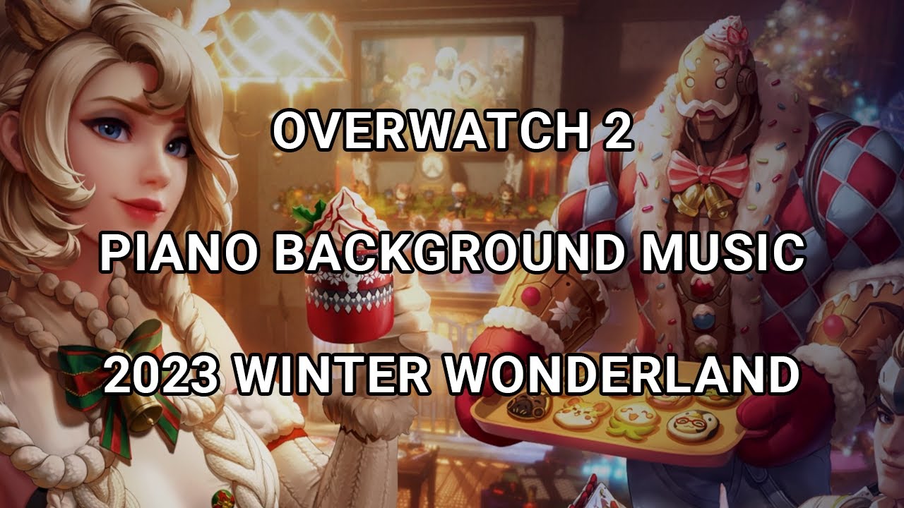 Overwatch 2 Piano Background Music 2023 Winter Wonderland Main Menu ...