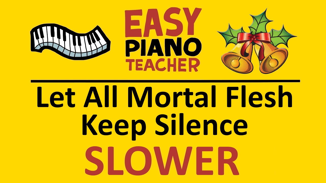 Let All Mortal Flesh Keep Silence SLOW piano tutorial: EASY keyboard Christmas carol & note ...