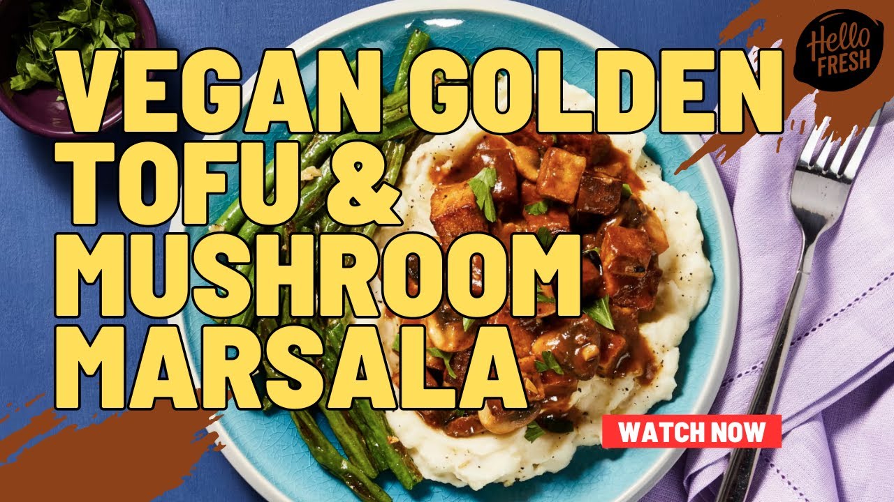 HelloFresh Vegan Golden Tofu & Mushroom Marsala Recipe *ASMR Cooking ...