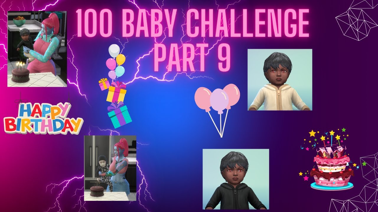 100 baby challenge part 9 - More birthdays - YouTube
