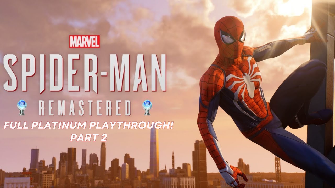 Marvel's Spider-Man Remastered Platinum Trophy Playthrough Part 2 ...
