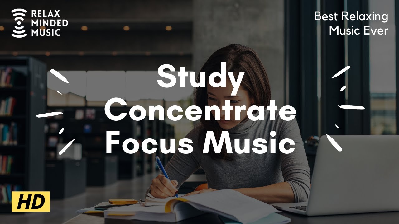 Study Focus Relaxing Music - Deep Study Concentration Music, Relaxing ...