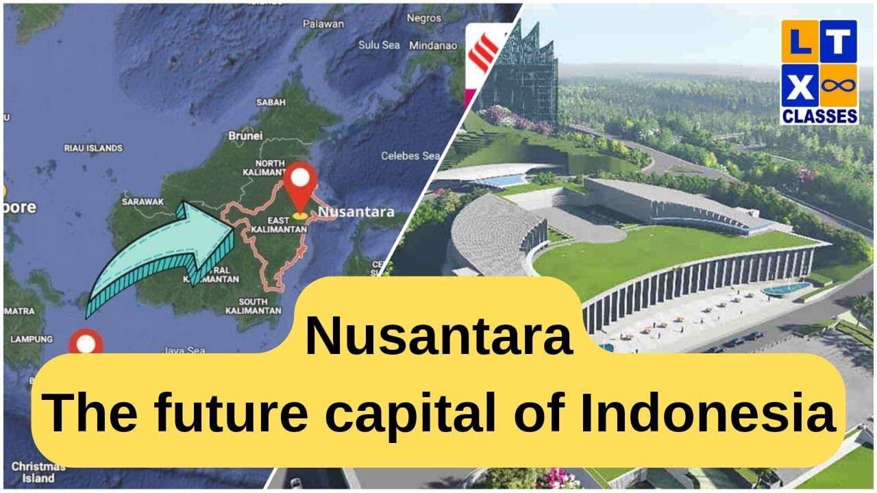 Nusantara:The future capital of Indonesia | UPSC | IAS | APPSC | TSPSC ...