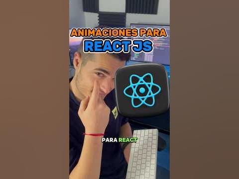 Animaciones espectaculares para React JS - YouTube