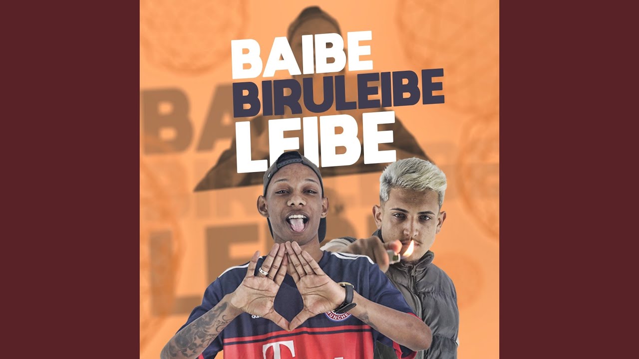 Beibe do Biruleibe Leibe - YouTube