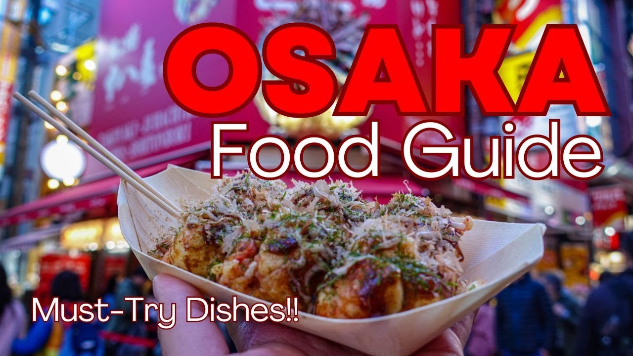 Where To Eat In Osaka!! || Must-try dishes, Street food, plus ...