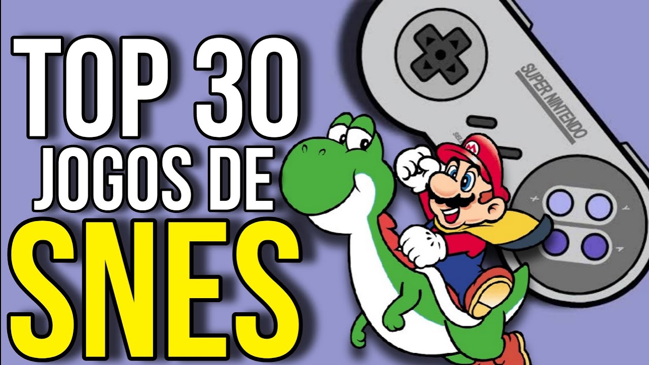 TOP 30 | OS MELHORES JOGOS do SUPER NINTENDO (SNES) | LISTA DEFINITIVA ...