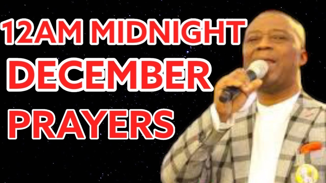 12 AM MIDNIGHT DECEMBER PRAYERS | Dr Olukoya - YouTube