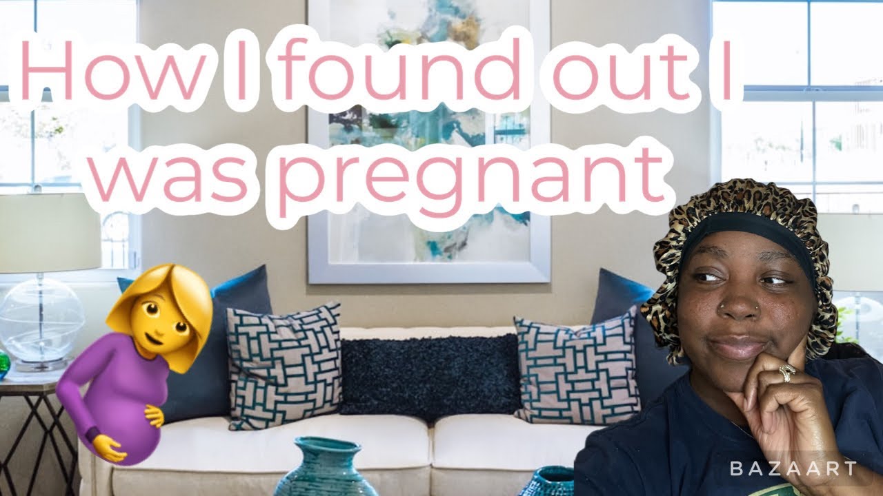 STORYTIME: HOW I FOUND OUT I WAS PREGNANT 🤰 - YouTube