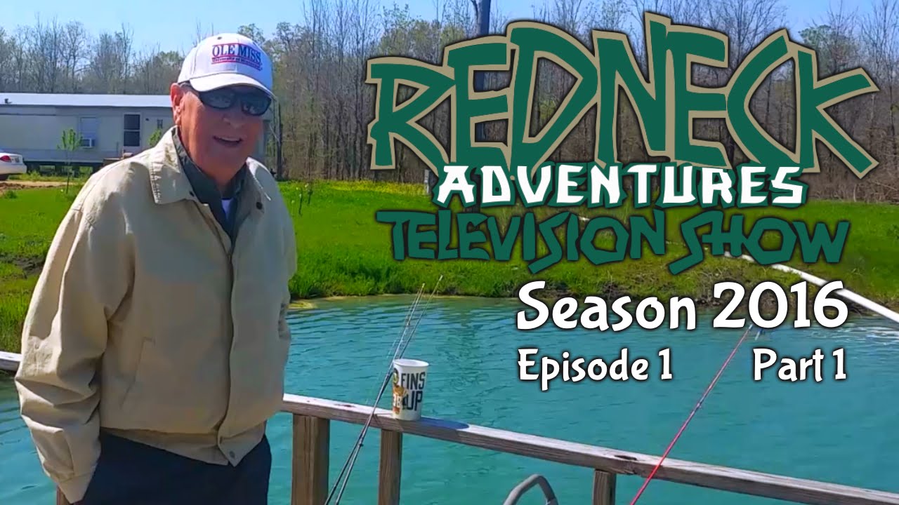 Redneck Adventures: Season 2016 - Episode 1: Part 1 - YouTube
