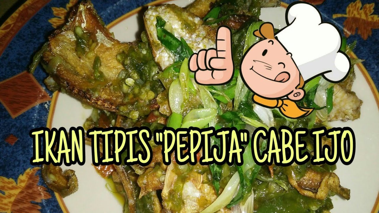 IKAN TIPIS "PEPIJA" MASAK CABE IJO | Resep 36 - YouTube