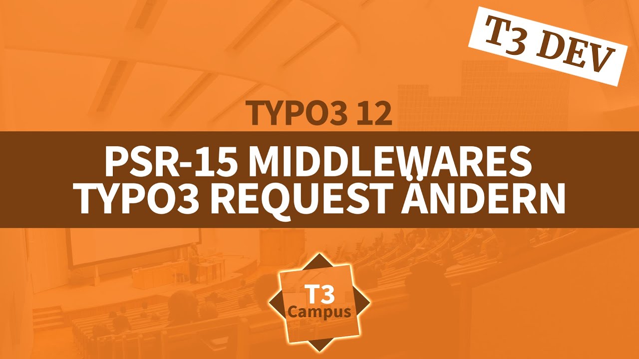 TYPO3 Tutorial für Einsteiger: PSR-15 Middlewares in TYPO3 12 - YouTube