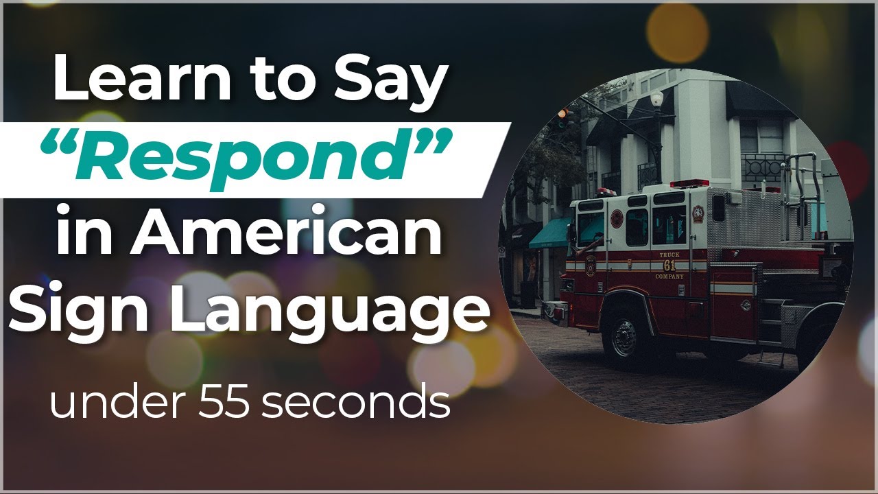 Signing in Seconds: Learn how to say RESPOND in ASL! LESS THAN 40 ...