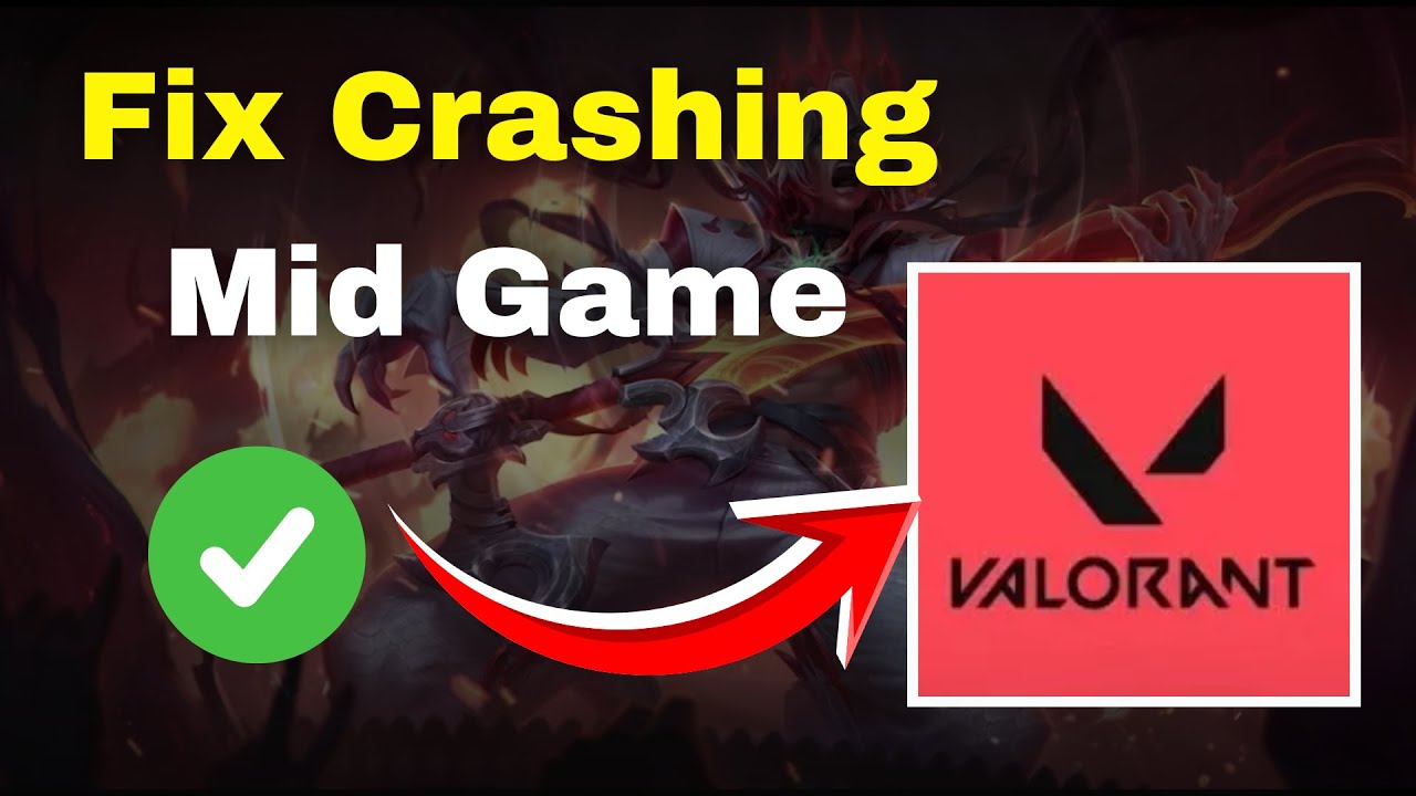 Valorant Keeps Crashing Mid Game? Try These Fixes! - YouTube