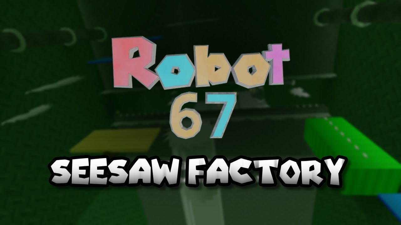 Robot 67 Guide | Seesaw Factory - YouTube