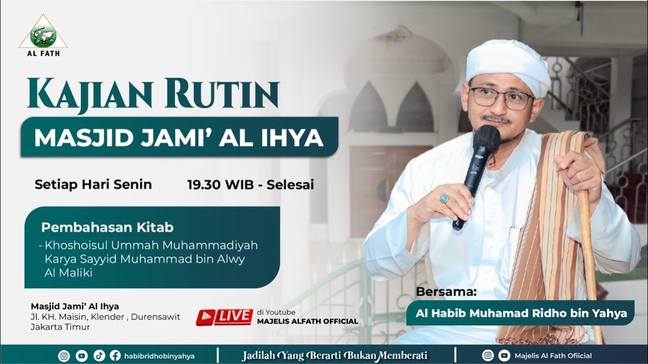 KAJIAN RUTIN MASJID JAMI' AL-IHYA Bersama Al Habib Muhammad Ridho bin ...