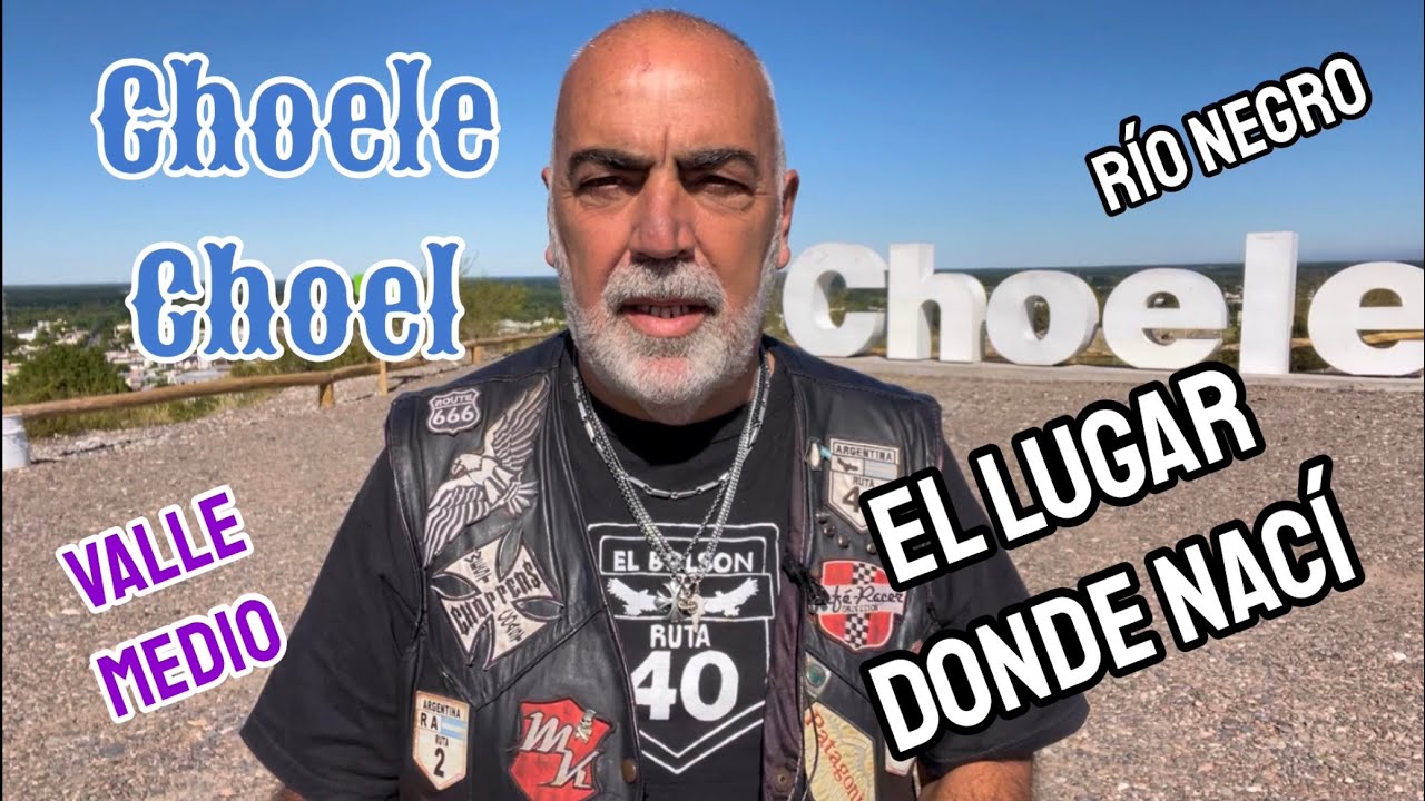 CHOELE CHOEL | el lugar donde nací | Río Negro | en moto por Argentina ...