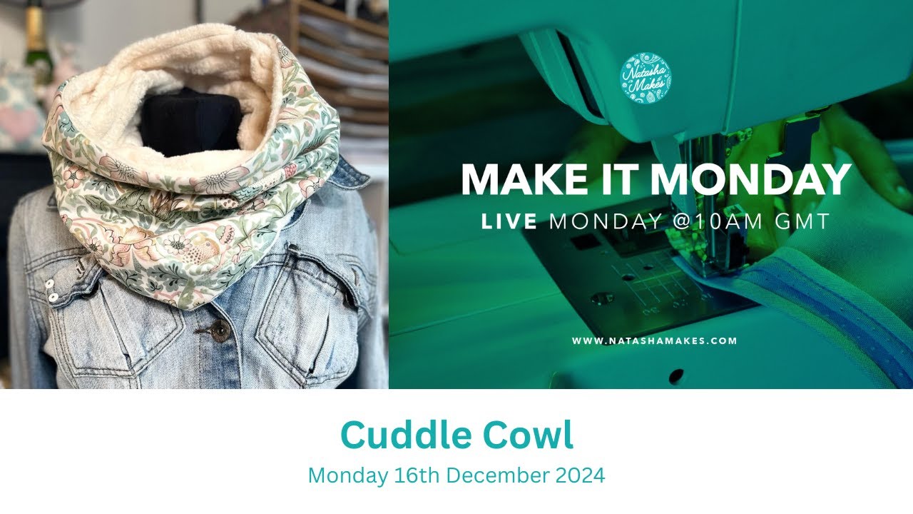 Natasha Makes - Make it Monday 16th December 2024 - Sample Sale and Cuddle Cowl - YouTube
