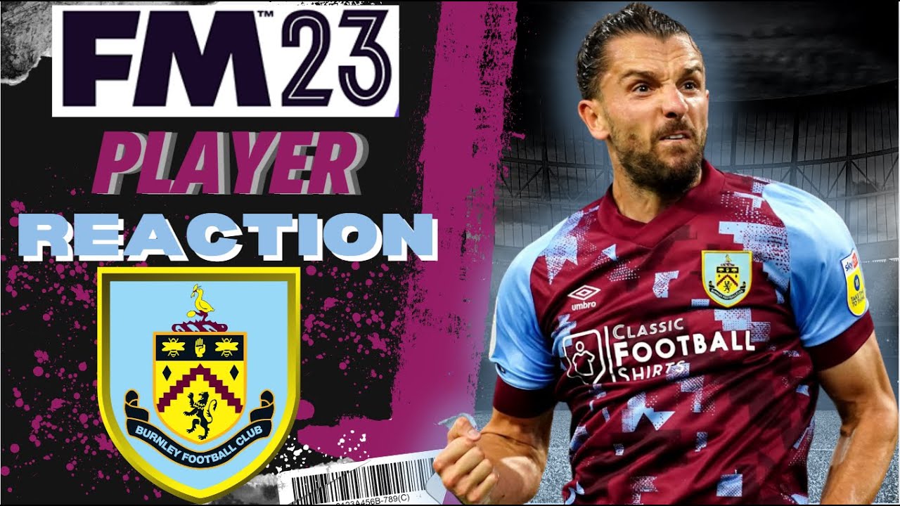 FM23 | BURNLEY | PLAYER RATINGS SPECIAL | #FM23 #Footballmanager2023 ...