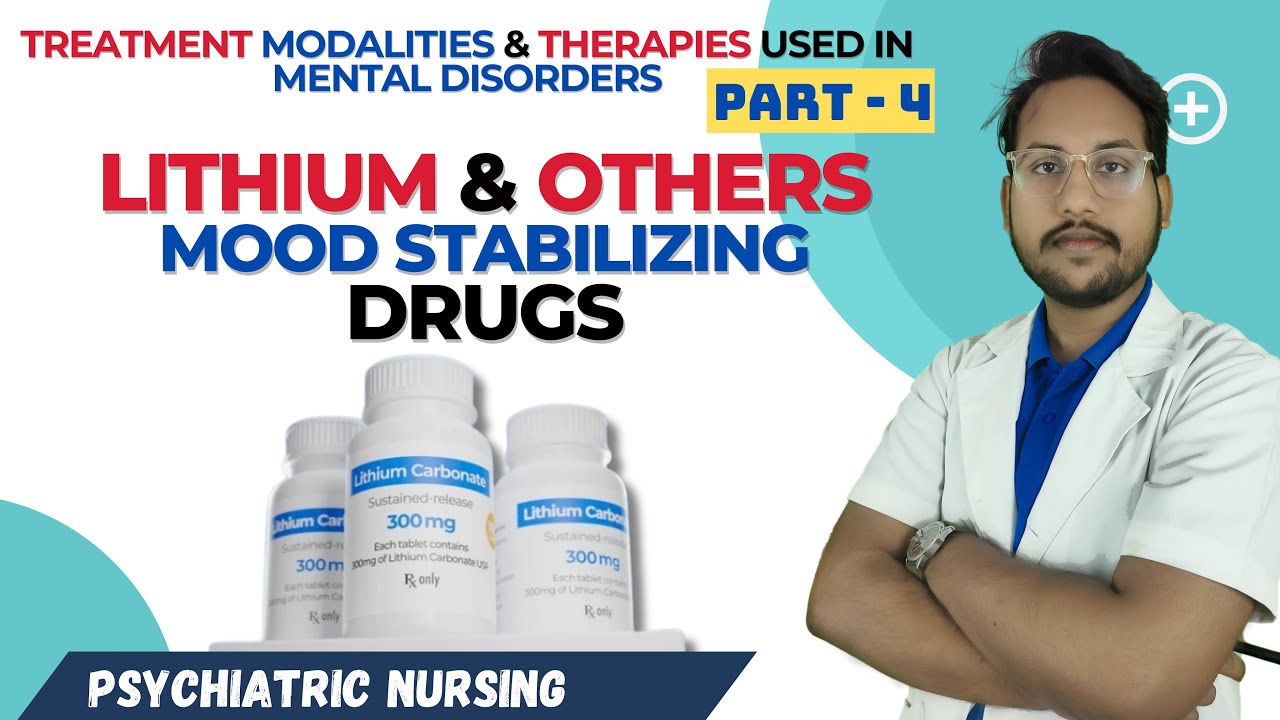 Lithium & Other Mood Stabilizing Drugs | Psychiatry Unit-5 | Mental ...