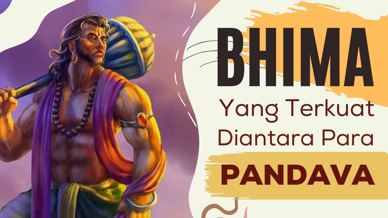 BHIMASENA, YANG TERKUAT DIANTARA PARA PANDAVA - INFORMASI HINDU - YouTube