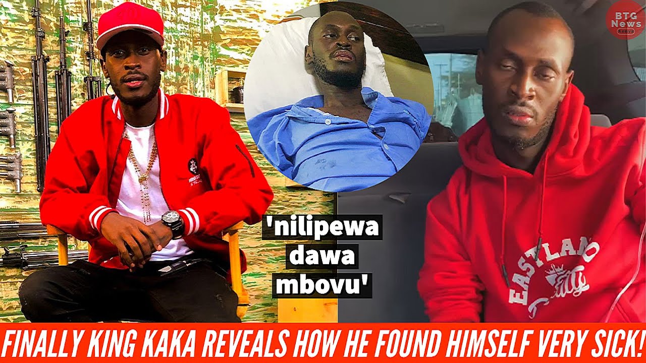 DAWA MBOVU!! KING KAKA FINALLY REVEALS HOW HE FOUND HIMSELF CRITICALLY ...