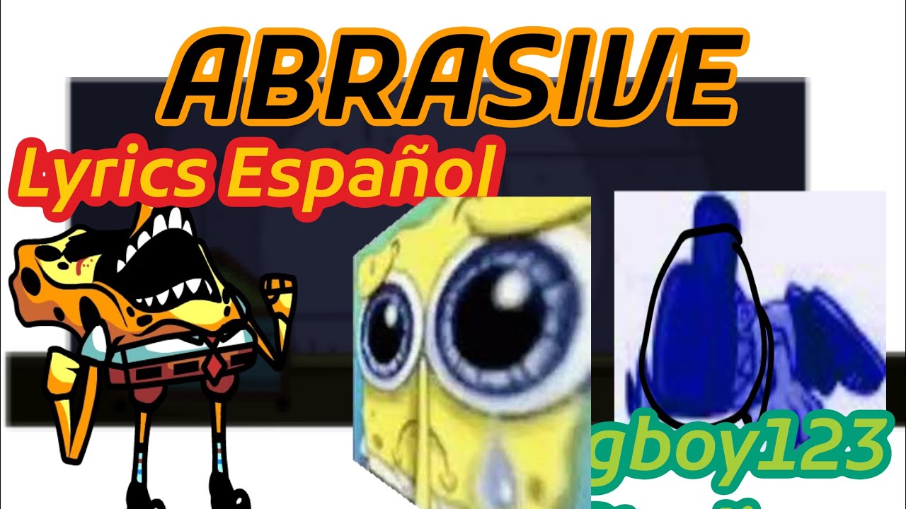 Abrasive FnF Lyrics Español (Rigboy1234) - YouTube