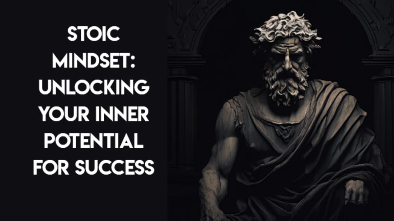 Stoic Mindset: Unlocking Your Inner Potential for Success || Stoicism ...