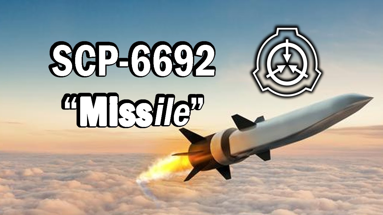 SCP-6692 "Miss-ile" Thaumiel [SCP Document Reading] - YouTube