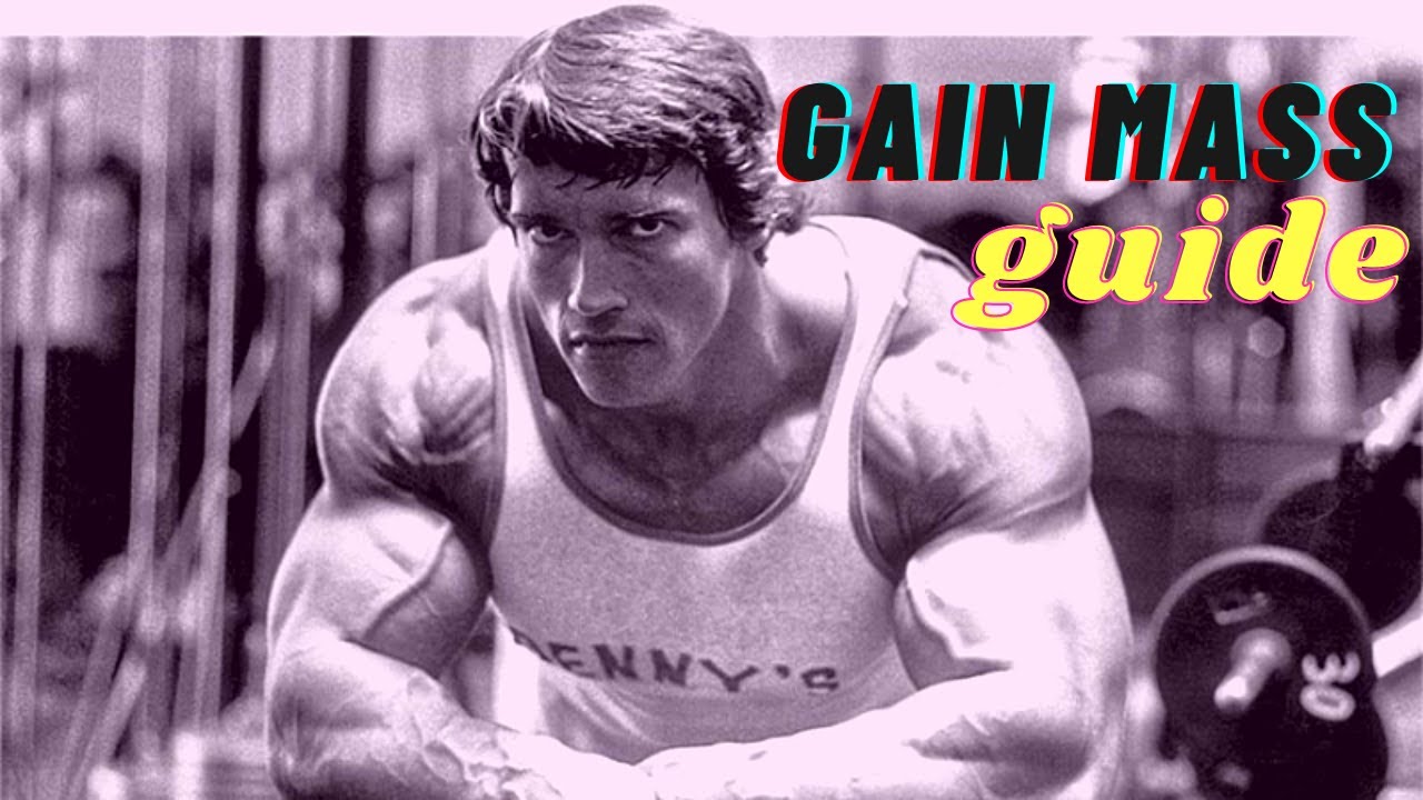How To Gain Mass Fast | Arnold Schwarzenegger's Ultimate Guide - YouTube