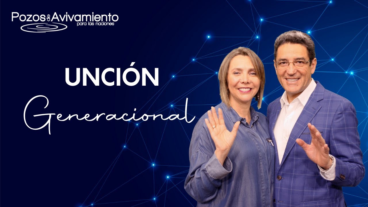 Unción Generacional - YouTube