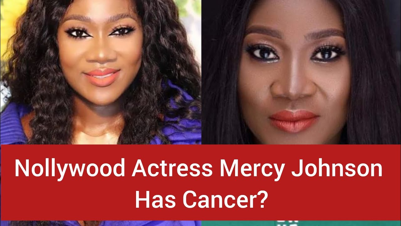 Nollywood Actress Mercy Johnson Has Cancer? The Actress Speaks on Her ...