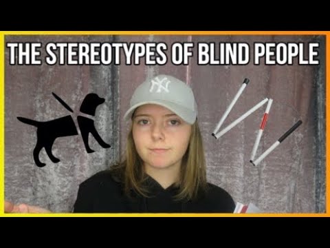 Stereotypes Of Blindness - YouTube