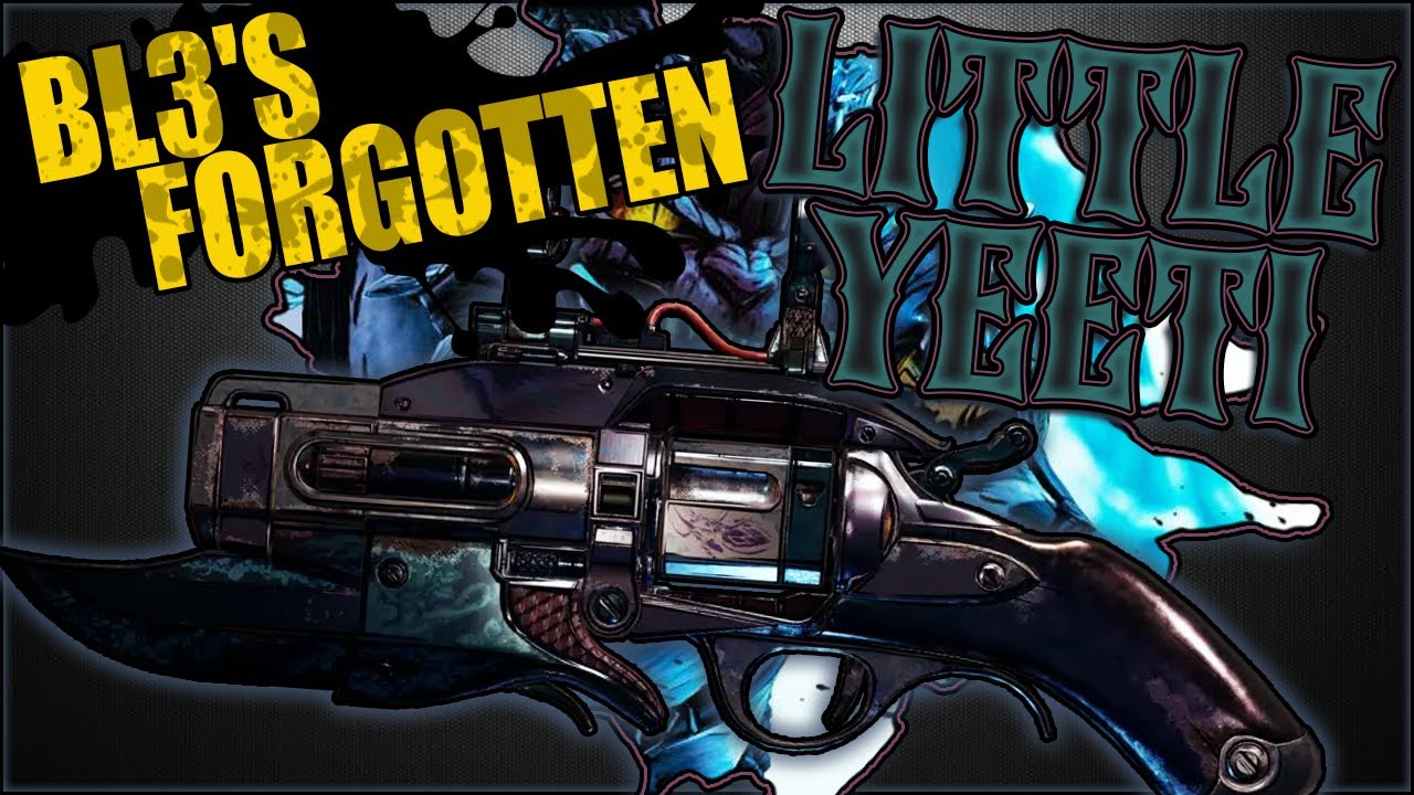BL3's Forgotten - Big Things, Small Package - Little Yeeti Legendary ...