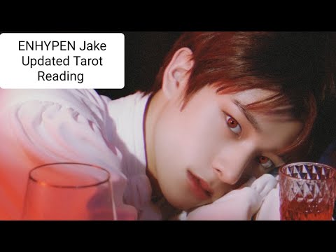 🔥ENHYPEN Jake Updated Tarot Reading 🔥