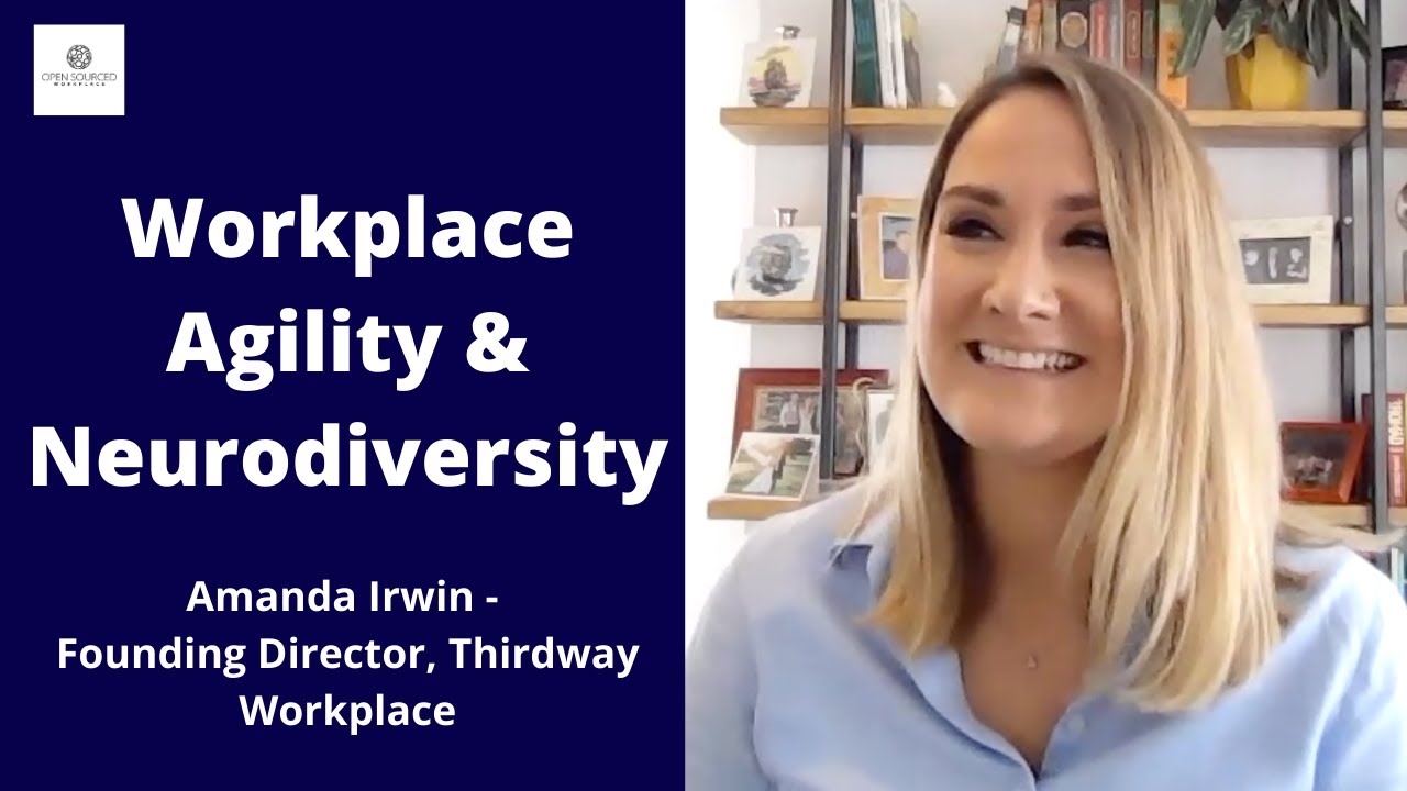 Workplace Agility and Neurodiversity Amanda Irwin - YouTube