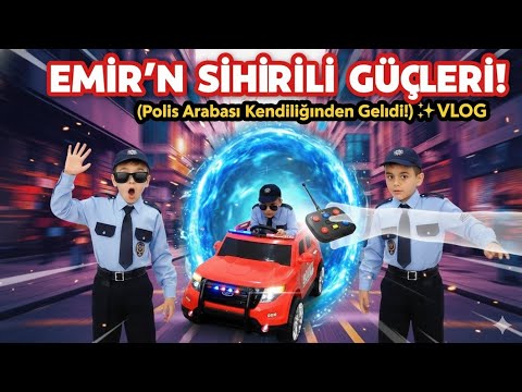 Eğlenceli çocuk videosu - Emir’in sihirli polis arabası