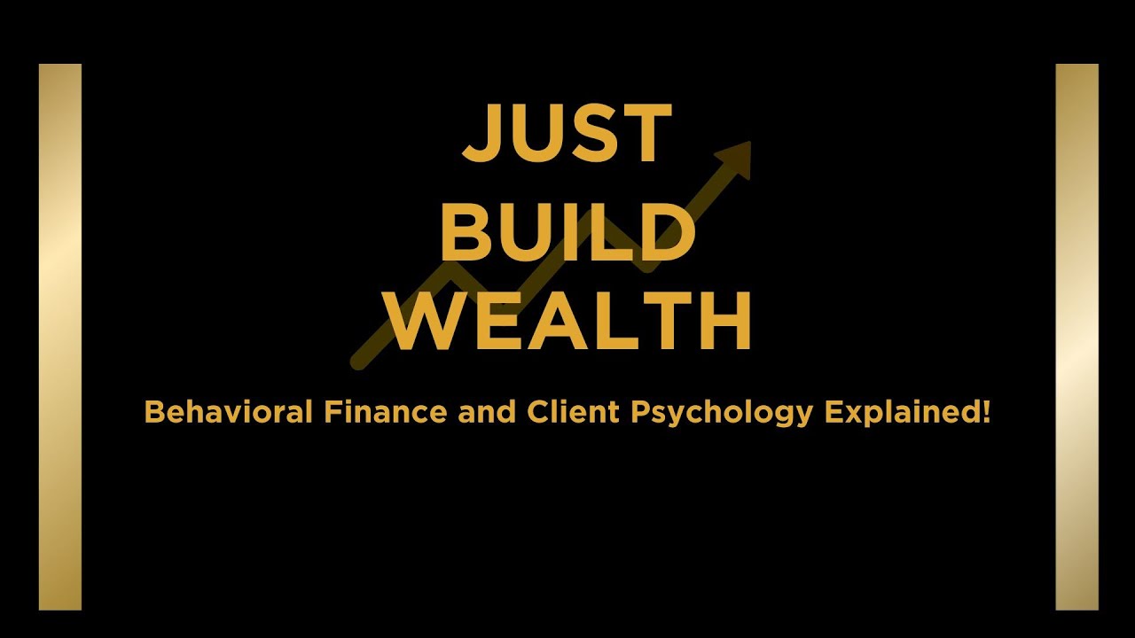 Behavioral Finance and Client Psychology Explained! - YouTube