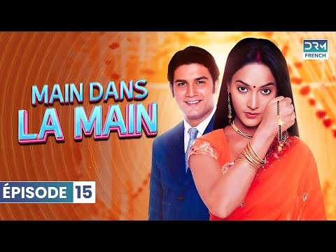MAIN DANS LA MAIN | Saison 1 - Épisode 15 | Saat Phere | Série indienne | GP1X