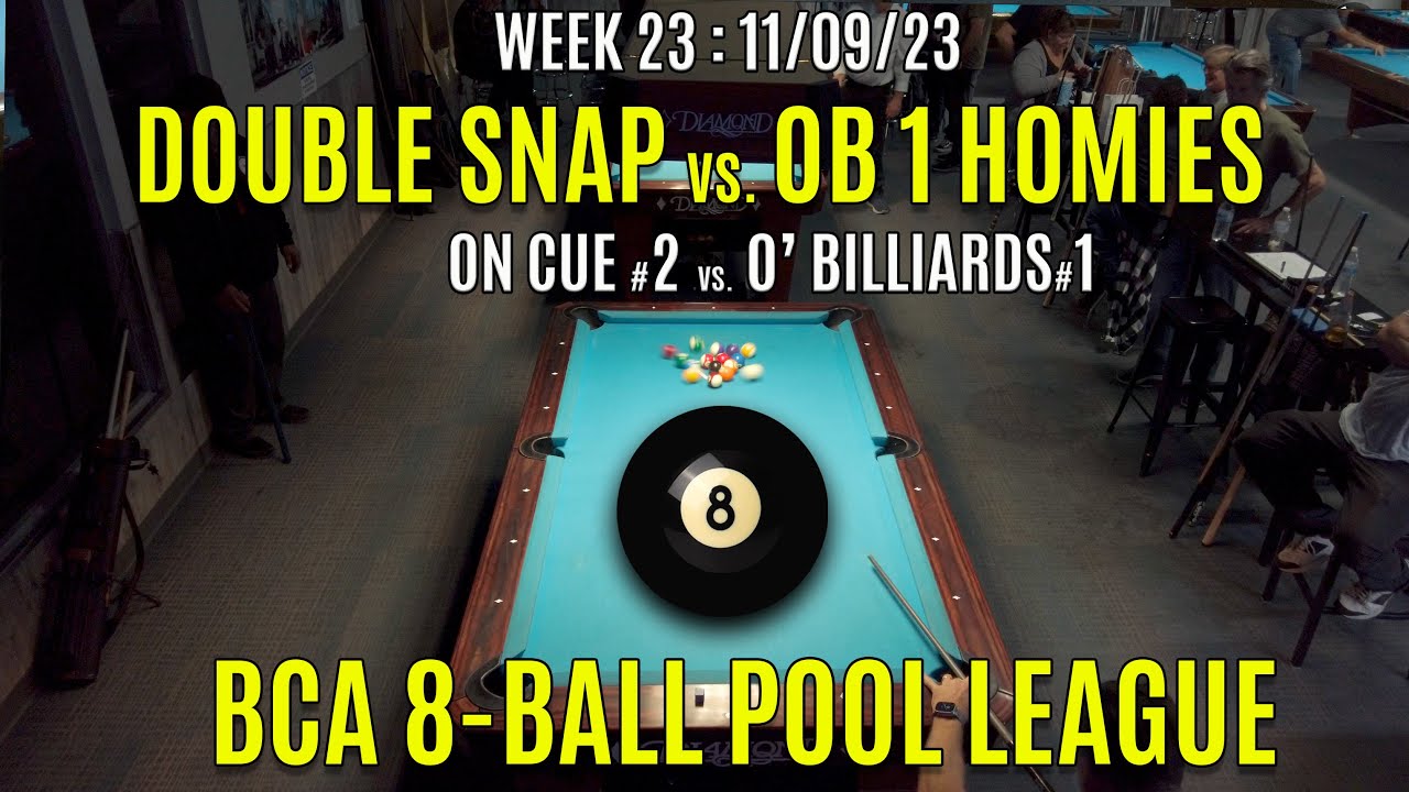 BCA 8 Ball Pool League - Week 23 - Double Snap vs OB 1 Homies - YouTube
