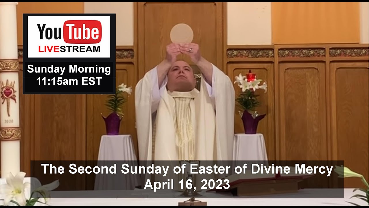 11:15am Sunday Mass LIVE! (April 16, 2023: Second Sunday of Easter ...